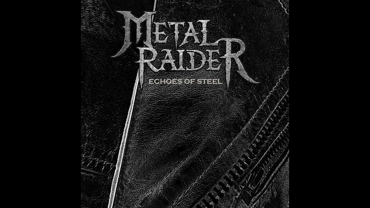 Metal Raider releases new song "Echoes Of Steel" - Allied Forces ...